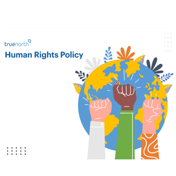 Human Rights Policy - True North | Trusted partner for 20+ years